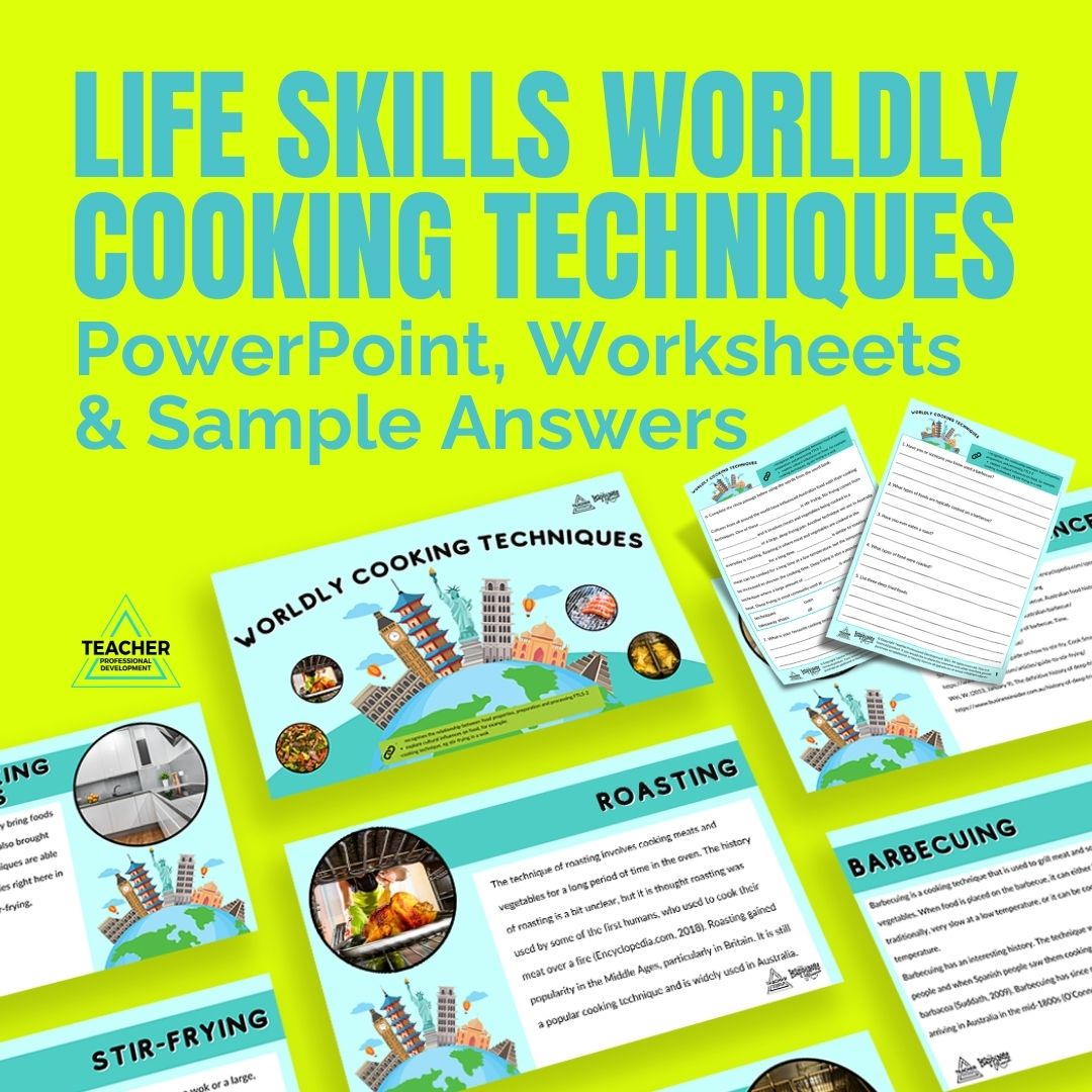 Life Skills Worldly Cooking Techniques - Teacher Professional Development